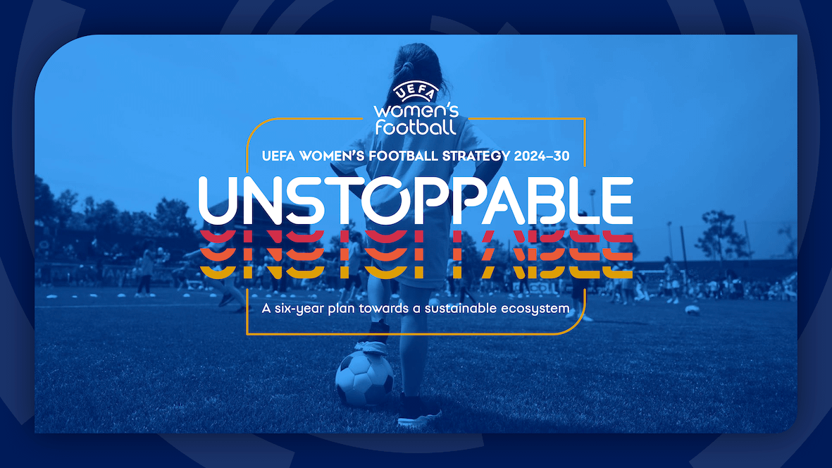 UEFA's "Unstoppable" Plan: A New Era for Women’s Football